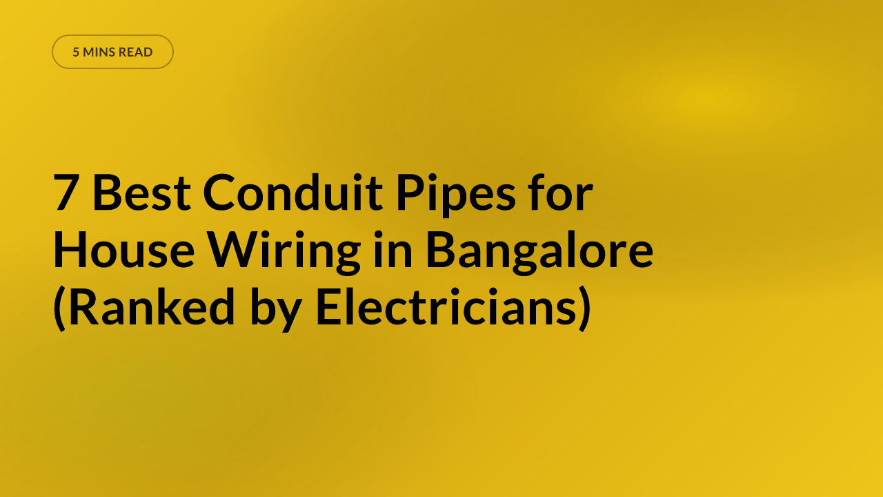 Best Conduit Pipes for Wiring in Bangalore – HomeRun